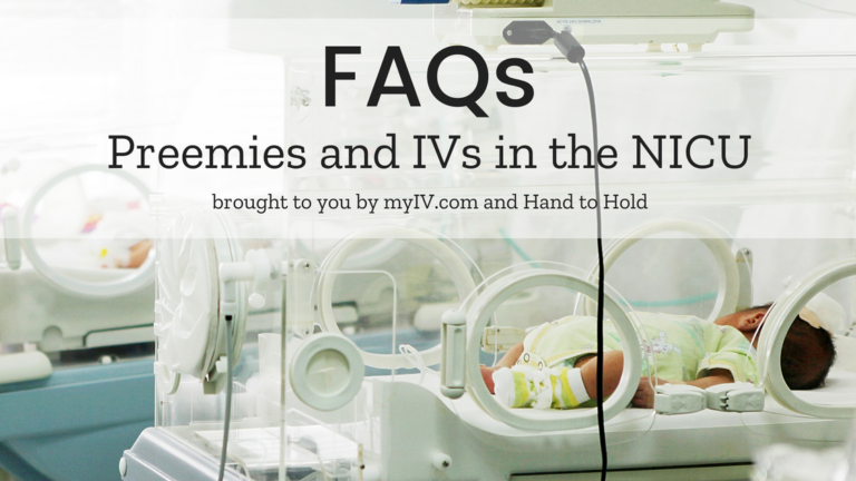 FAQs: Preemies and IVs in the NICU - Hand to Hold